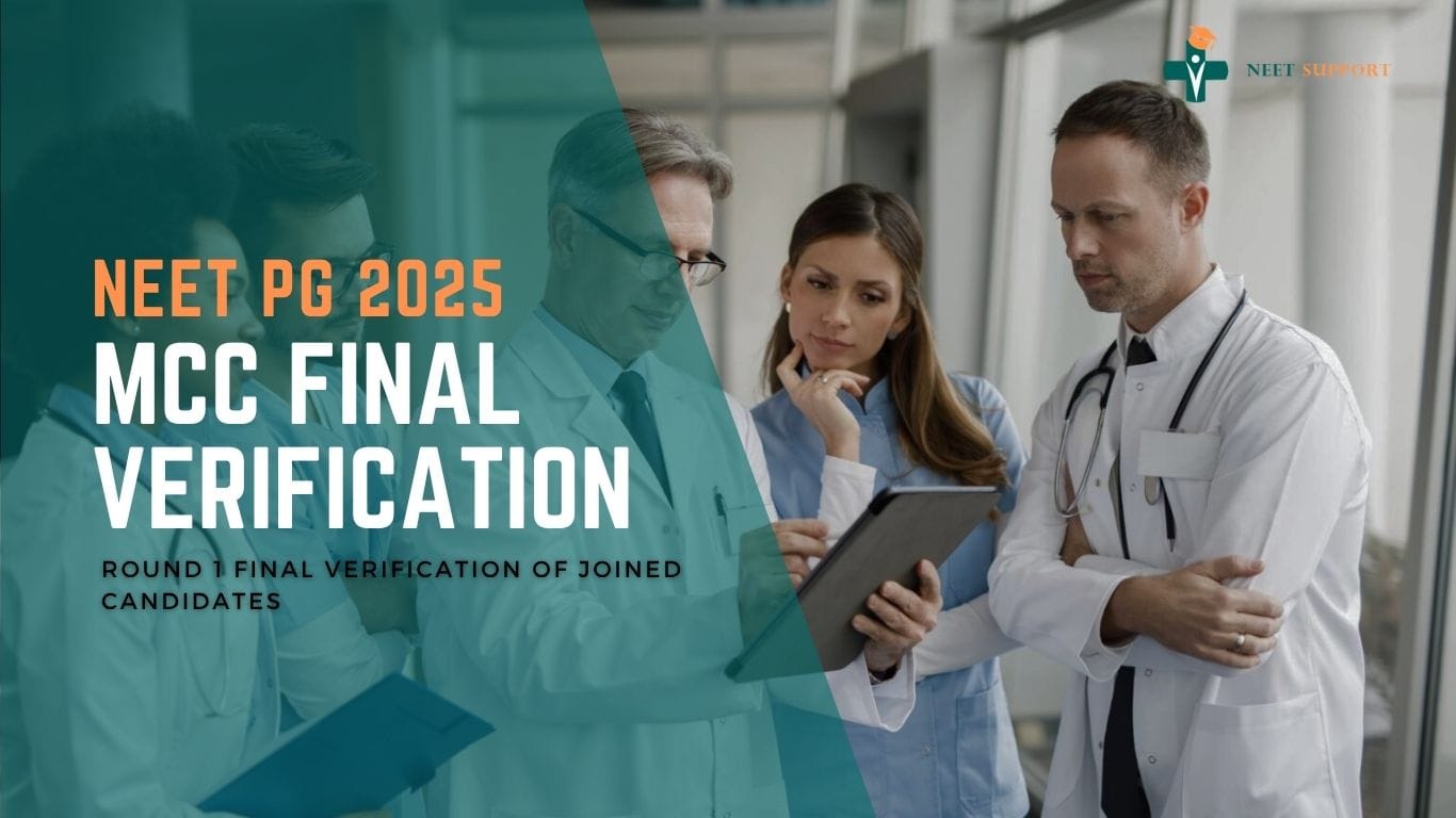 MCC NEET PG Round 1: Final Verification of Joined Candidates